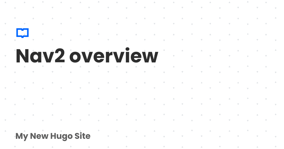 Nav2 overview | My New Hugo Site