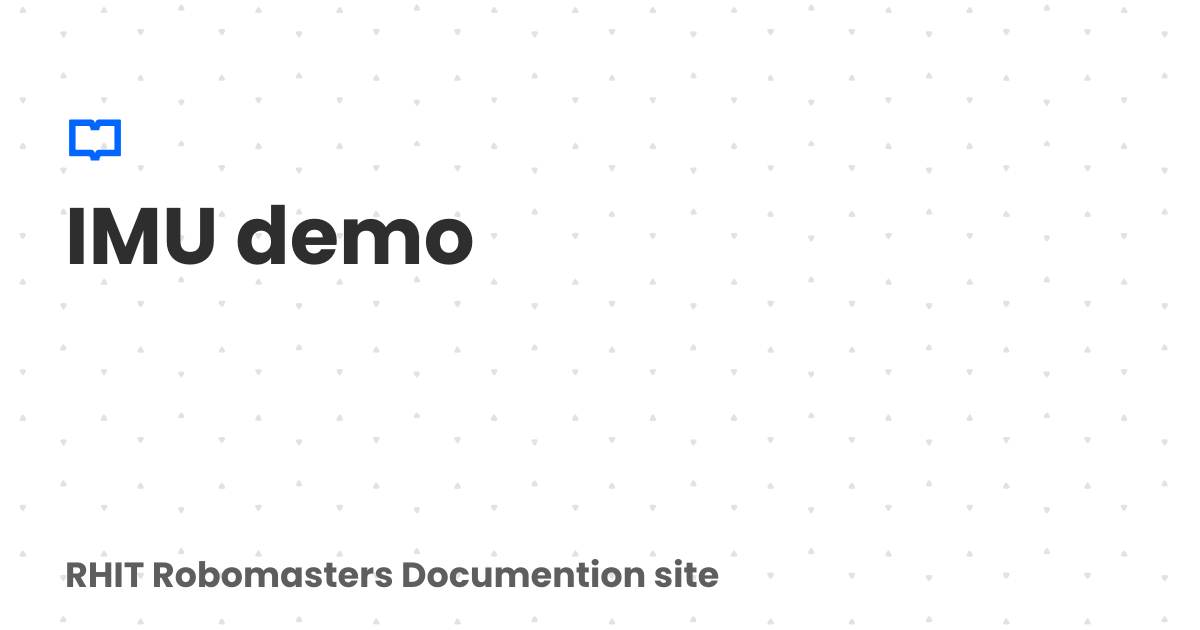 IMU demo | RHIT Robomasters Documention site